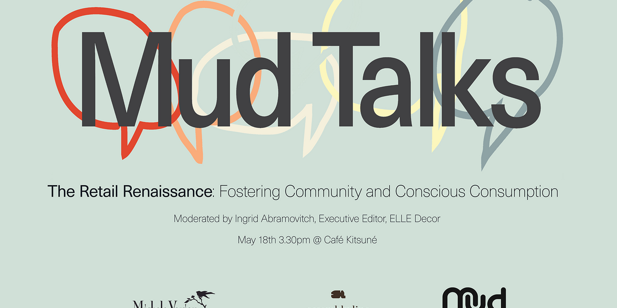 Save The Date! Mud Talks : The Retail Renaissance– Michele Varian Shop